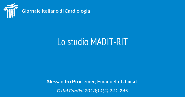 Lo studio MADIT-RIT | Giornale Italiano di Cardiologia - Organo ...