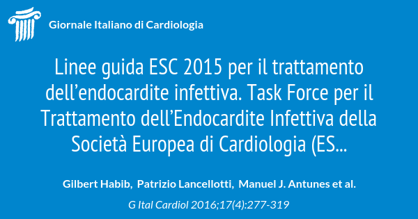 Linee guida ESC 2015 per il trattamento dell’endocardite infettiva ...