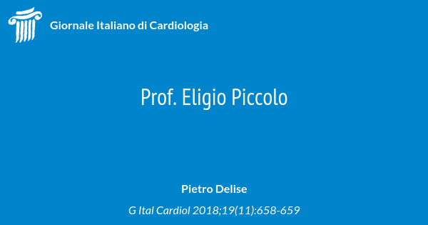 Prof. Eligio Piccolo | Giornale Italiano di Cardiologia - Organo ...