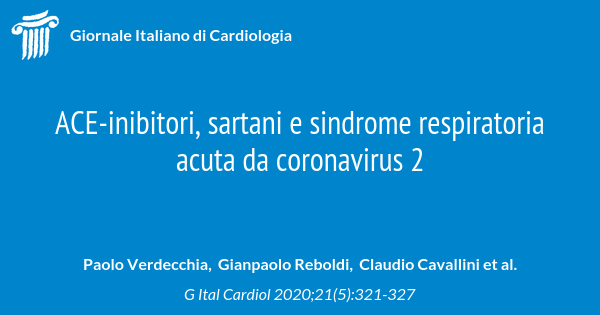 ACE-inibitori, sartani e sindrome respiratoria acuta da coronavirus 2 ...