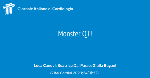 Monster QT! | Giornale Italiano di Cardiologia - Organo ufficiale di ...