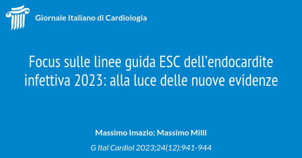 Focus sulle linee guida ESC dell’endocardite infettiva 2023: alla luce ...