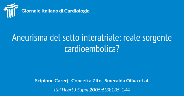 Aneurisma del setto interatriale: reale sorgente cardioembolica ...