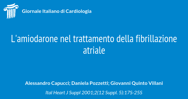 L'amiodarone nel trattamento della fibrillazione atriale | Giornale ...